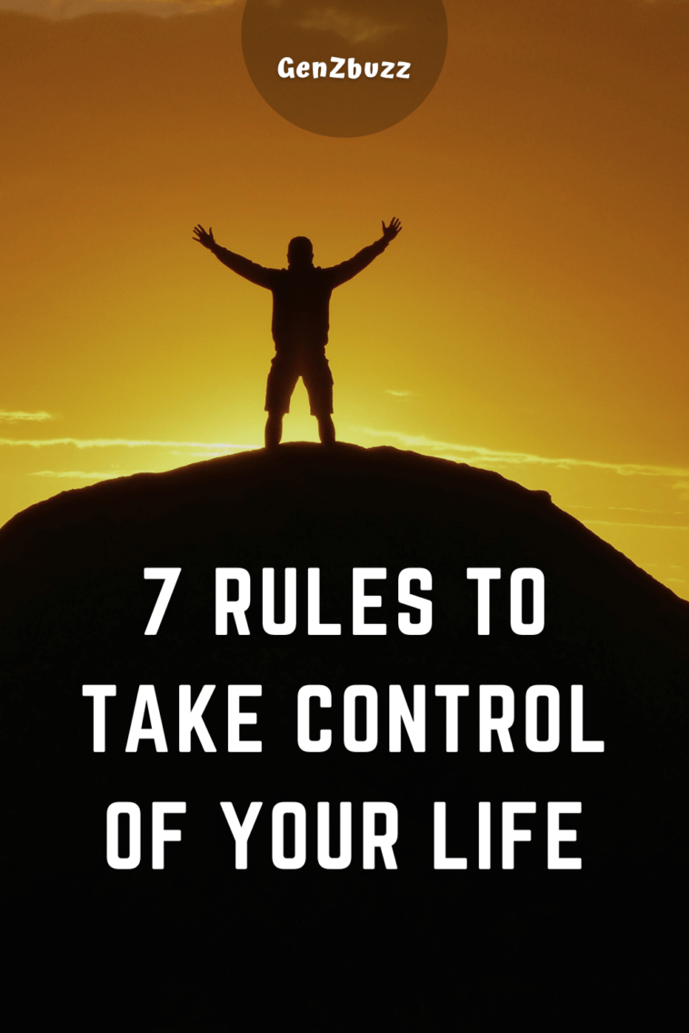7 Rules To Take Control of Your Life in 2024